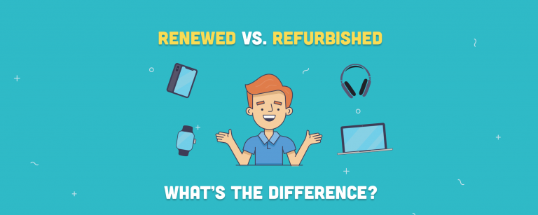 What Is the Difference Between Renewed and Refurbished?